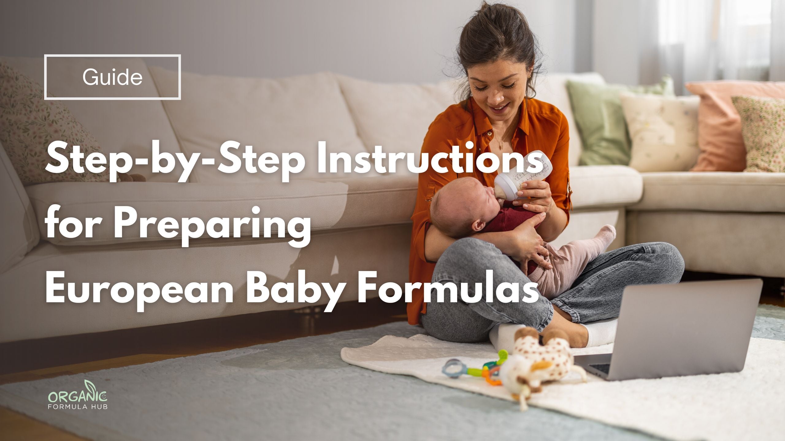 Step-by-Step Instructions for Preparing European Baby Formulas ...